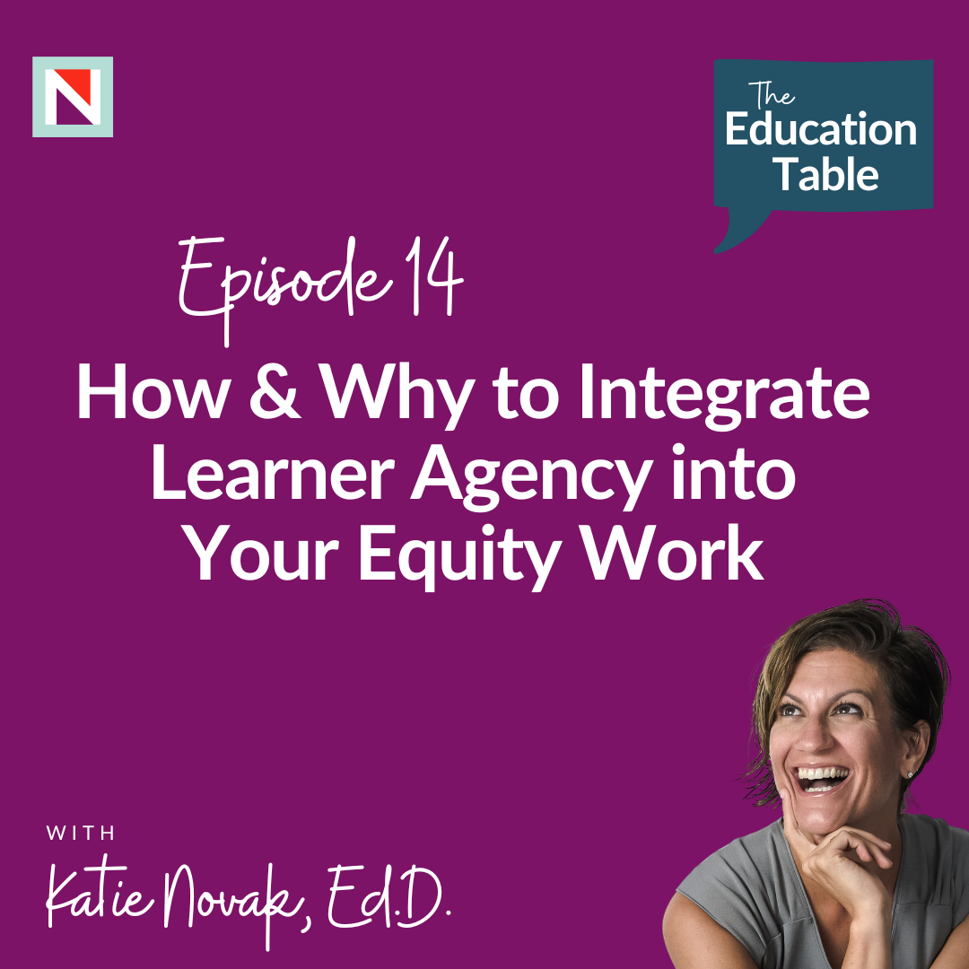 How and Why to Integrate Learner Agency into Your Equity Plan